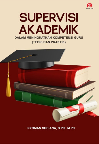 Buku SUPERVISI AKADEMIK DALAM MENINGKATKAN KOMPETENSI GURU : TEORI DAN PRAKTIK - Henbuk