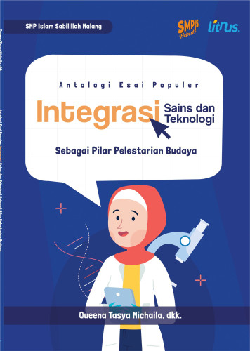 Buku ANTOLOGI ESAI POPULER INTEGRASI SAINS DAN TEKNOLOGI Sebagai Pilar ...